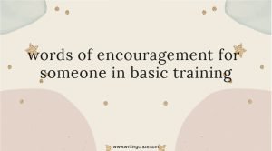 93+ Words of Encouragement for Someone in Basic Training